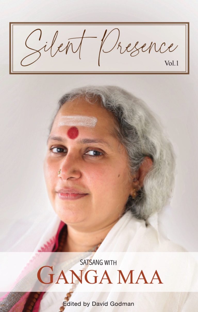 Silent Presence, Satsang with Ganga Maa Vol. 1 - David Godman